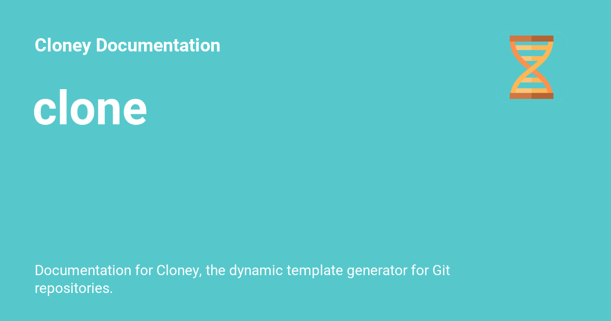 clone - Cloney Documentation