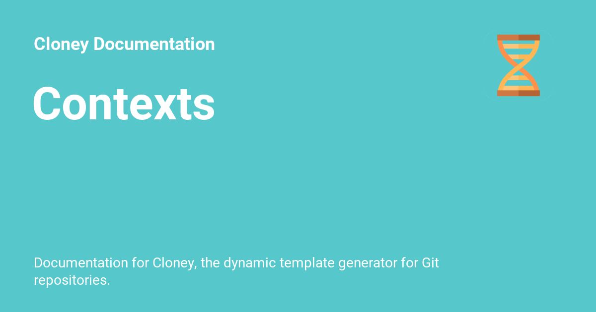 Contexts - Cloney Documentation