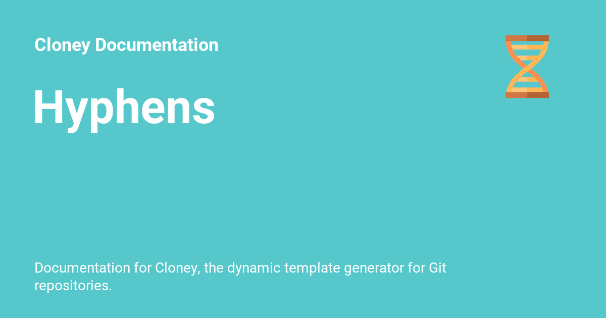 Hyphens - Cloney Documentation